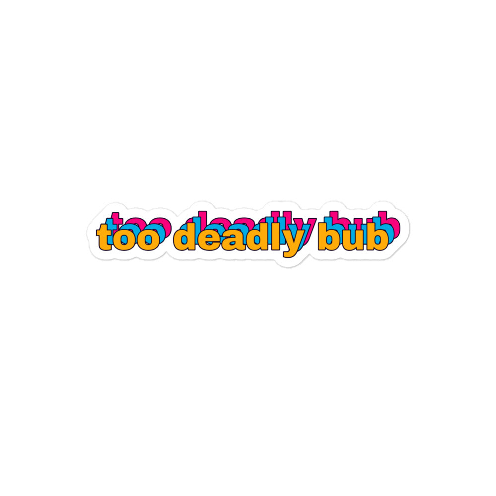 Too Deadly Bub – LittleBigSista
